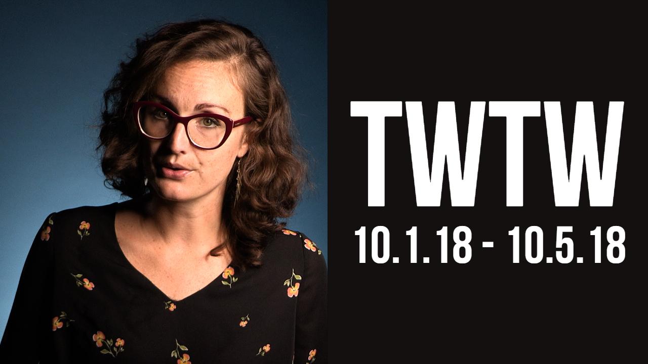 The Week that Was (10/1/2018)